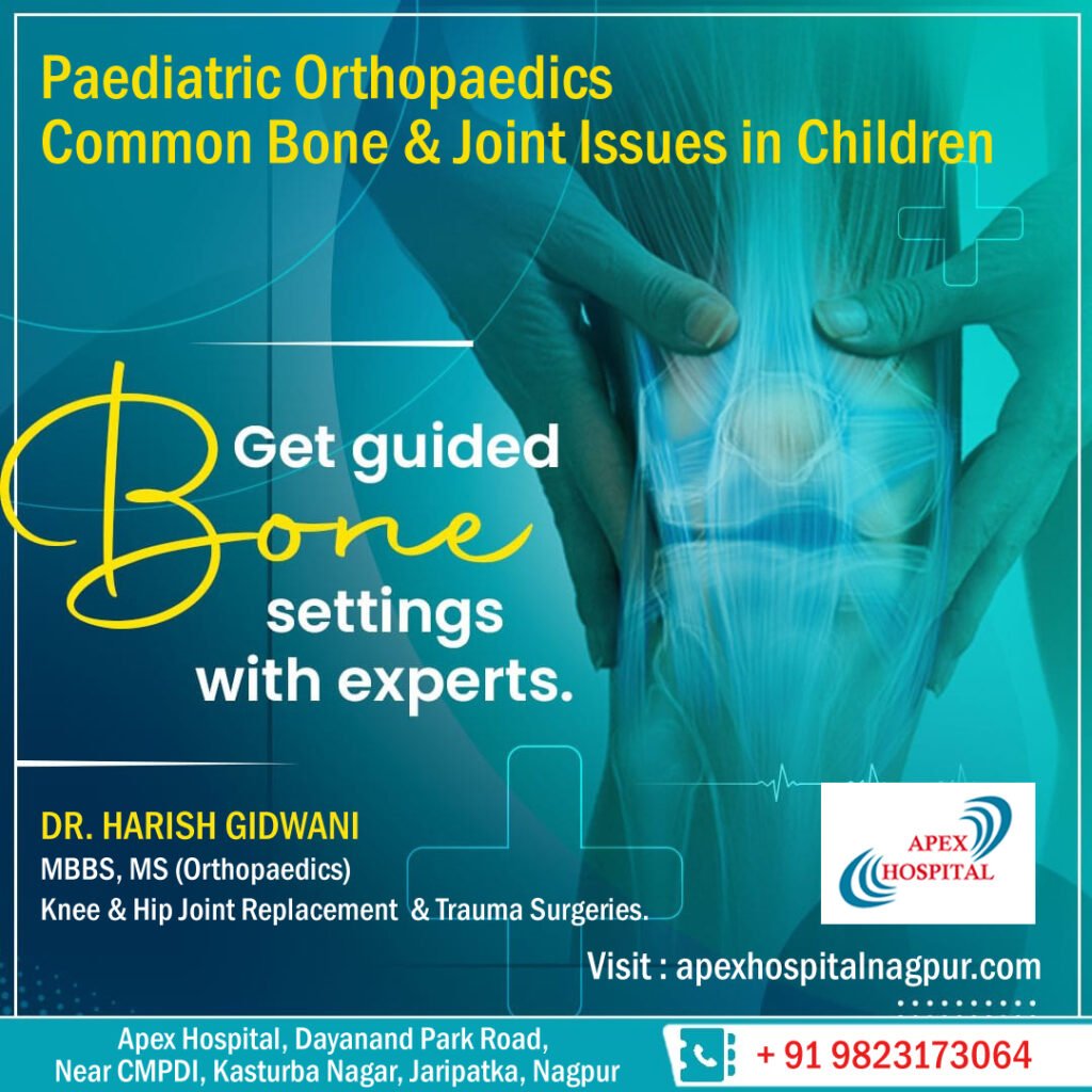 Paediatric Orthopaedics: Common Bone & Joint Issues in Children - Apex ...